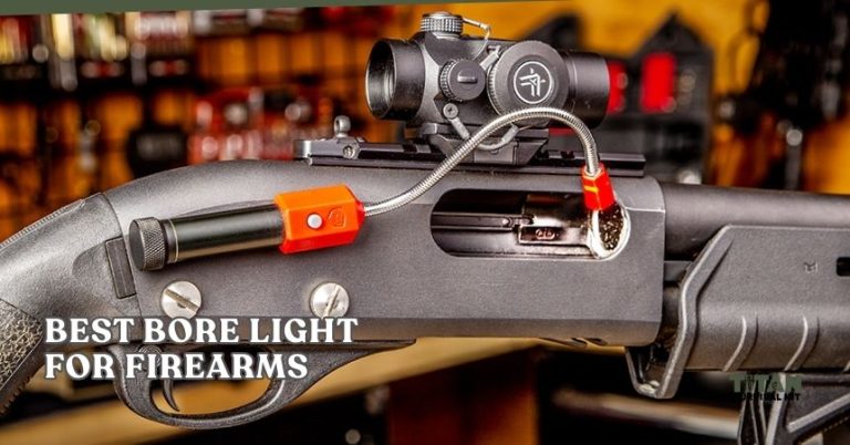 8 Best Bore Light For Firearms 2026, According to Experts - Titan ...