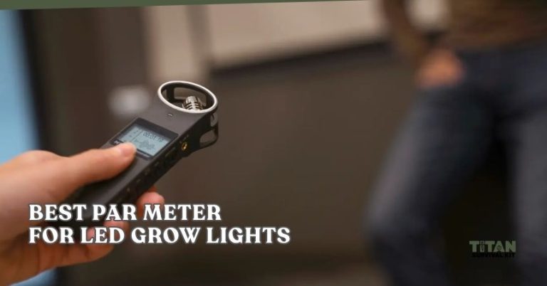 8 Best Par Meter For Led Grow Lights – Top Picks Of 2026 - Titan ...