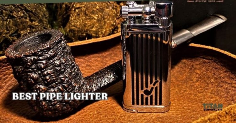 Our 8 Best Pipe Lighter Of 2026, Tested by Experts - Titan Survival Kit