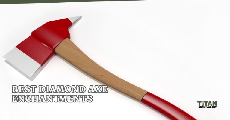 Our 10 Best Diamond Axe Enchantments Of 2026 - Titan Survival Kit